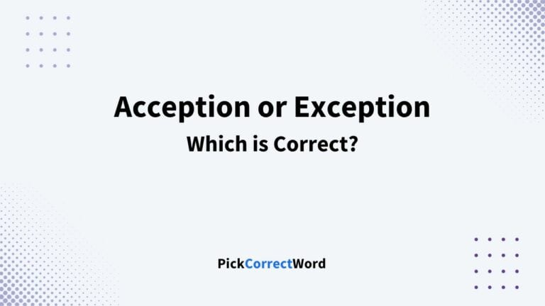 Acception Or Exception: Understand The Correct Spelling