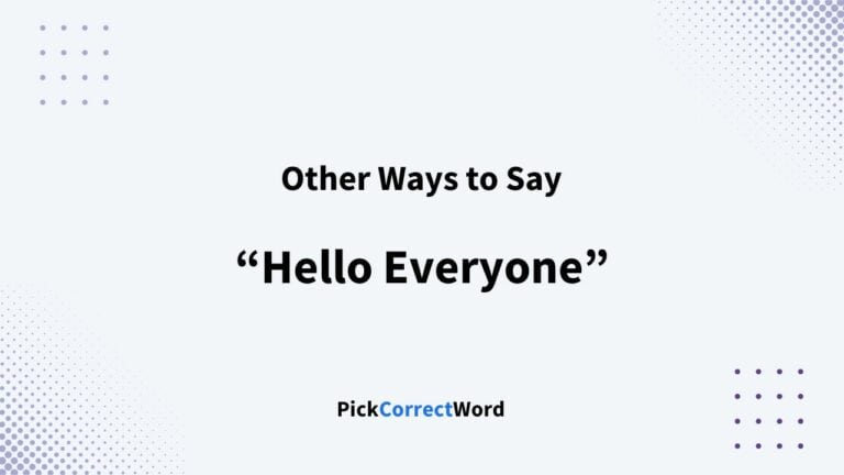 12 Other Ways To Say "Hello Everyone"