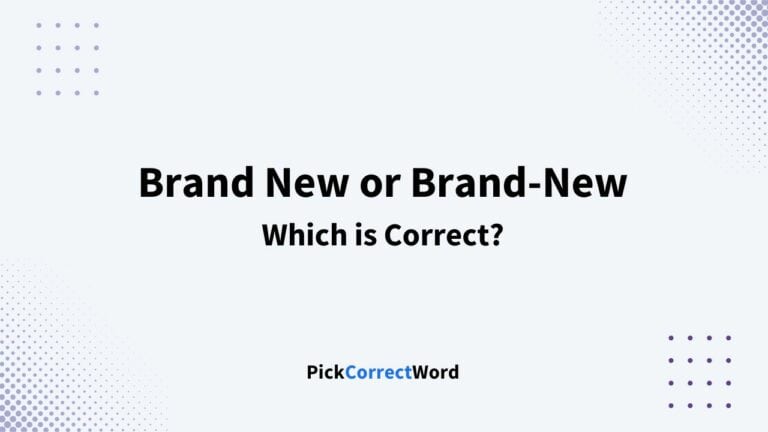 Brand New Or Brand-New? Which Is Correct?